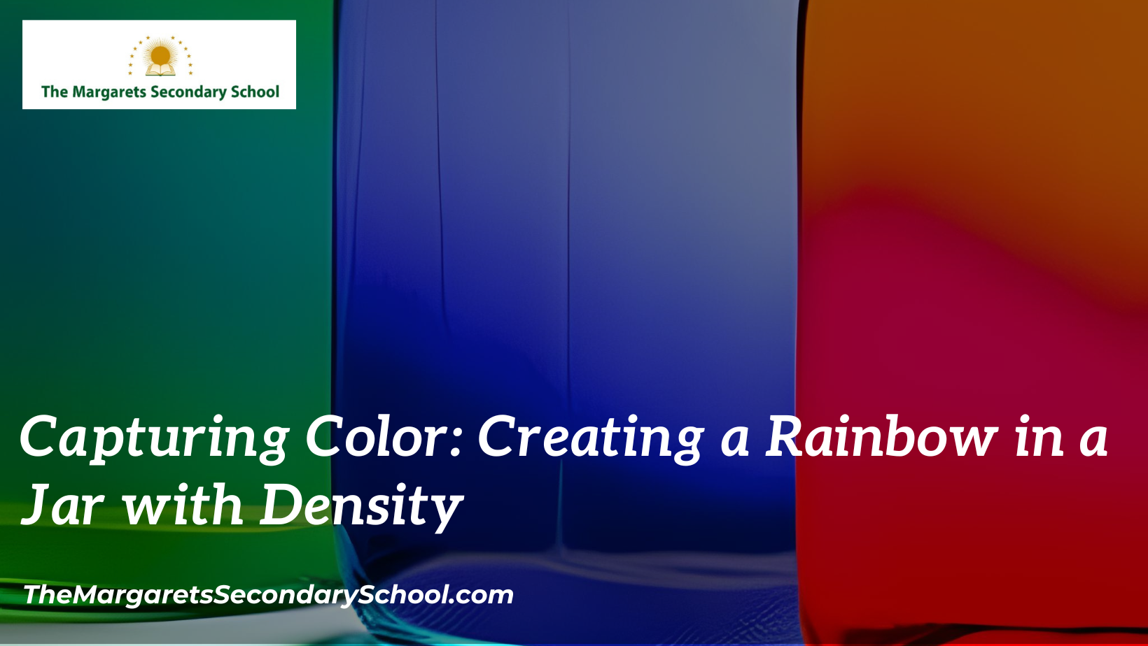 Capturing Color: Creating a Rainbow in a Jar with Density | The ...