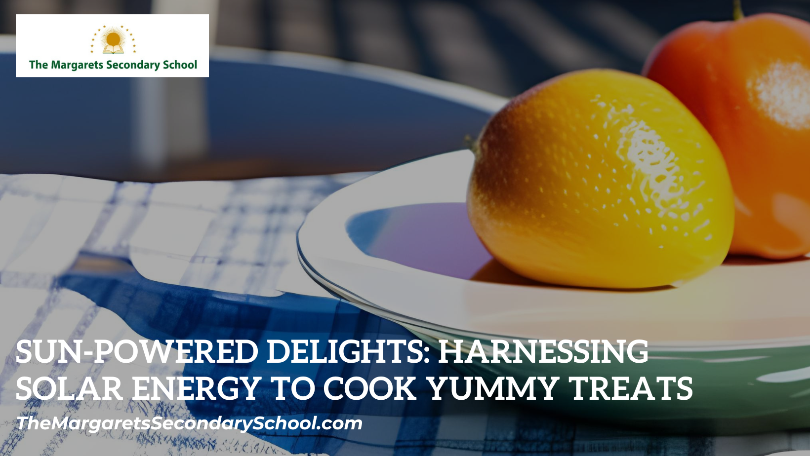 Sun-Powered Delights: Harnessing Solar Energy to Cook Yummy Treats ...