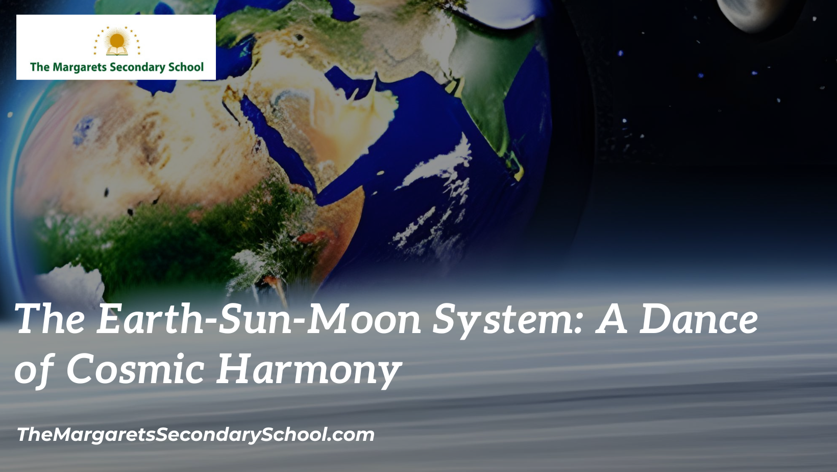 The Earth-Sun-Moon System: A Dance of Cosmic Harmony | The Margaret's ...